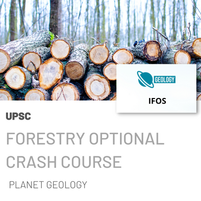 Geology + Forestry Optional Combo Course for IFS - Planet Geology